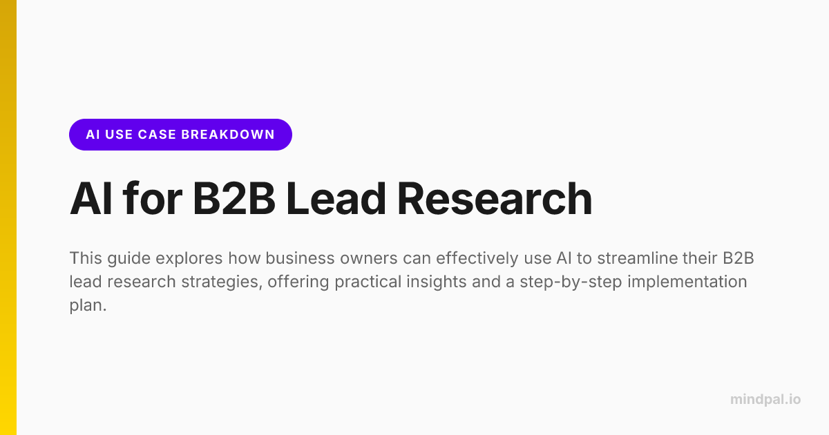 The Ultimate Guide to AI-Powered B2B Lead Research | MindPal Blog